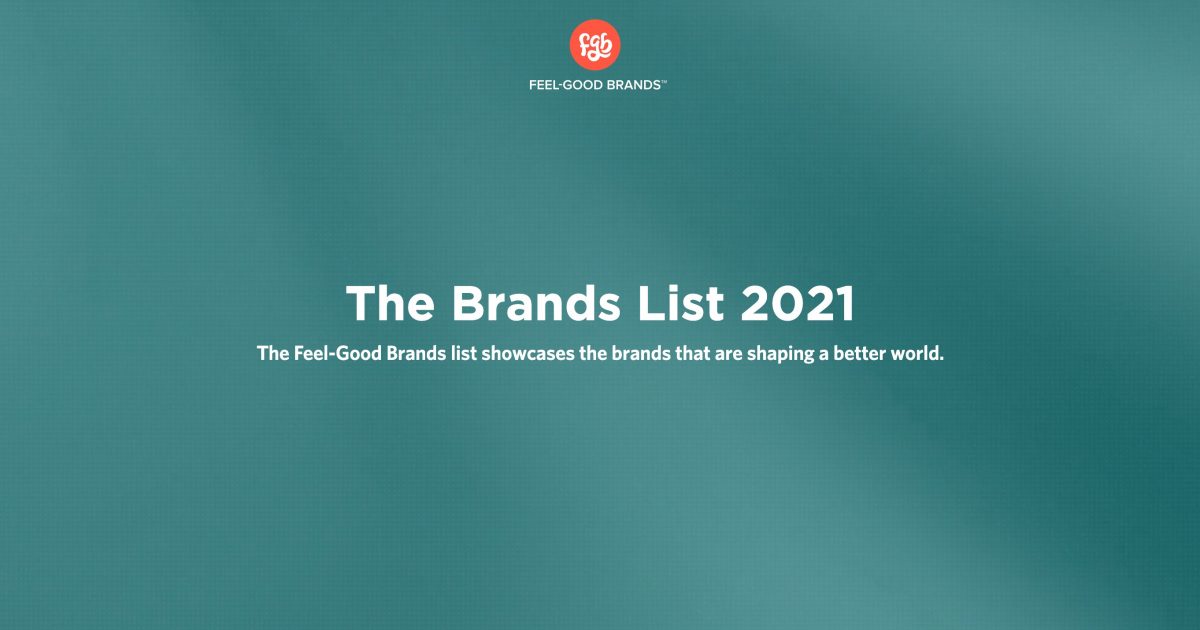 Meet the brands that make life better | Feel-Good Brands™